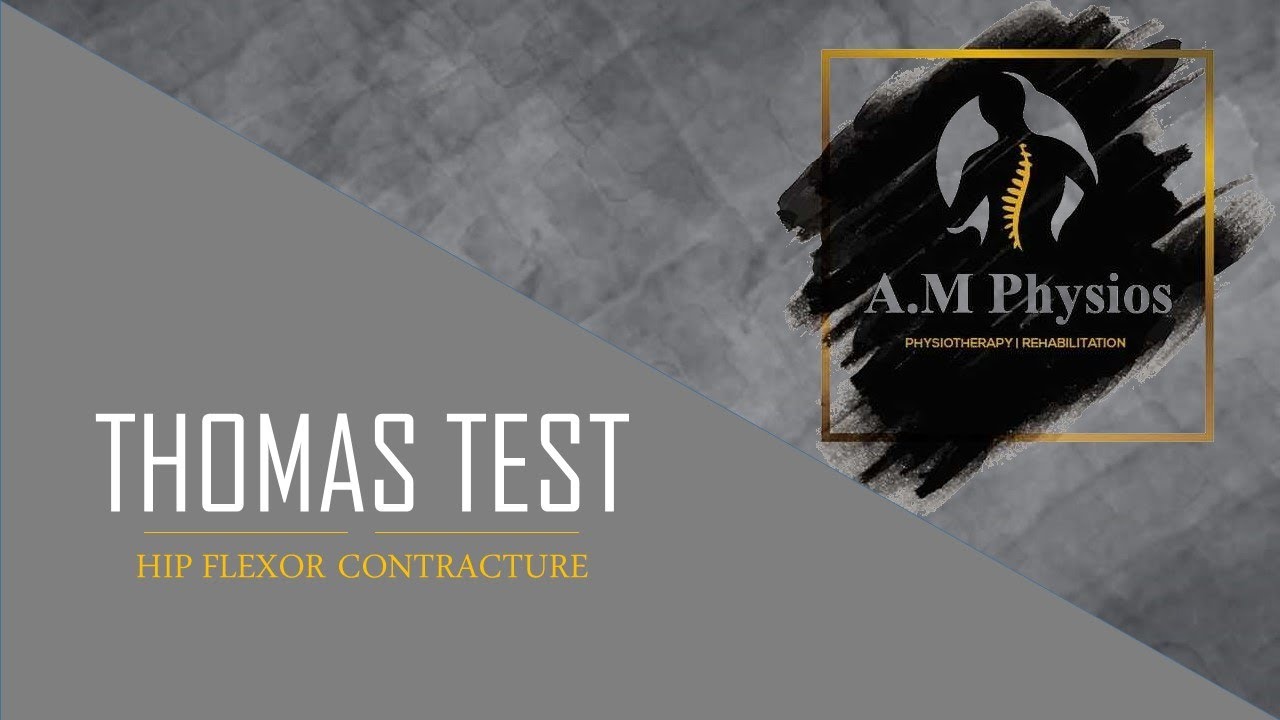 Thomas Test | Hip Flexor Contracture | Iliopsoas Tightness - YouTube