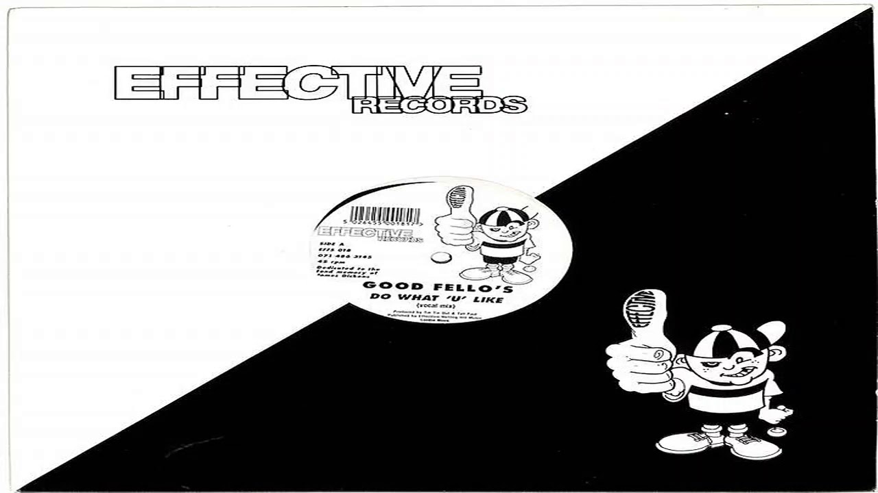 Good Fello's - Do What U Like - Dub Mix - Effective Records 1994 - YouTube