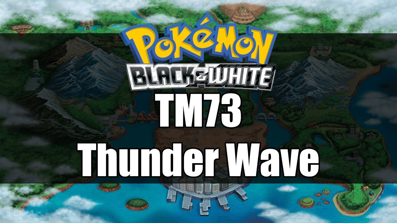 Pokemon Black and White | Where to get TM73 Thunder Wave - YouTube