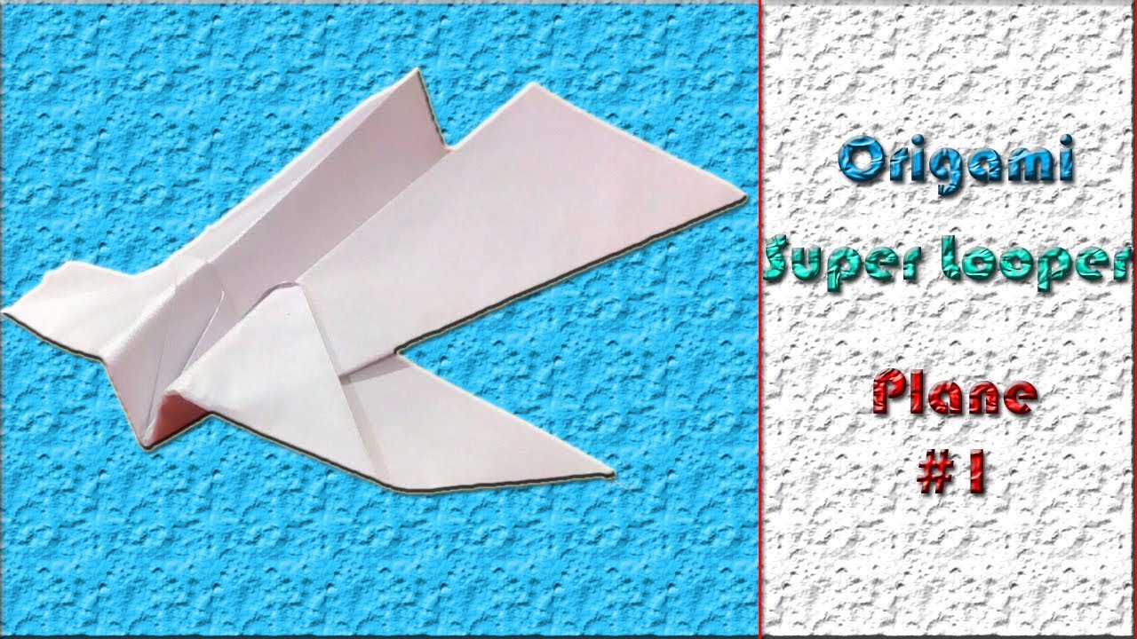 Folding Origami Super Looper (plane #1) - YouTube