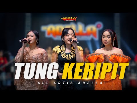 ALL ARTIS ADELLA - TUNG KERIPIT | OM ADELLA LIVE BUNGKO LOR CIREBON