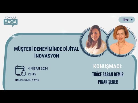 Müşteri Deneyiminde Dijital İnovasyon – 04.04.2024 (Ücretsiz Webinar)