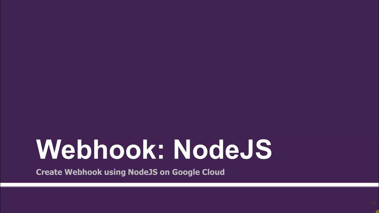 Webhook: NodeJS | Part - 10 | Create Chatbots using Dialogflow(API.AI) & deploy on GCloud - YouTube