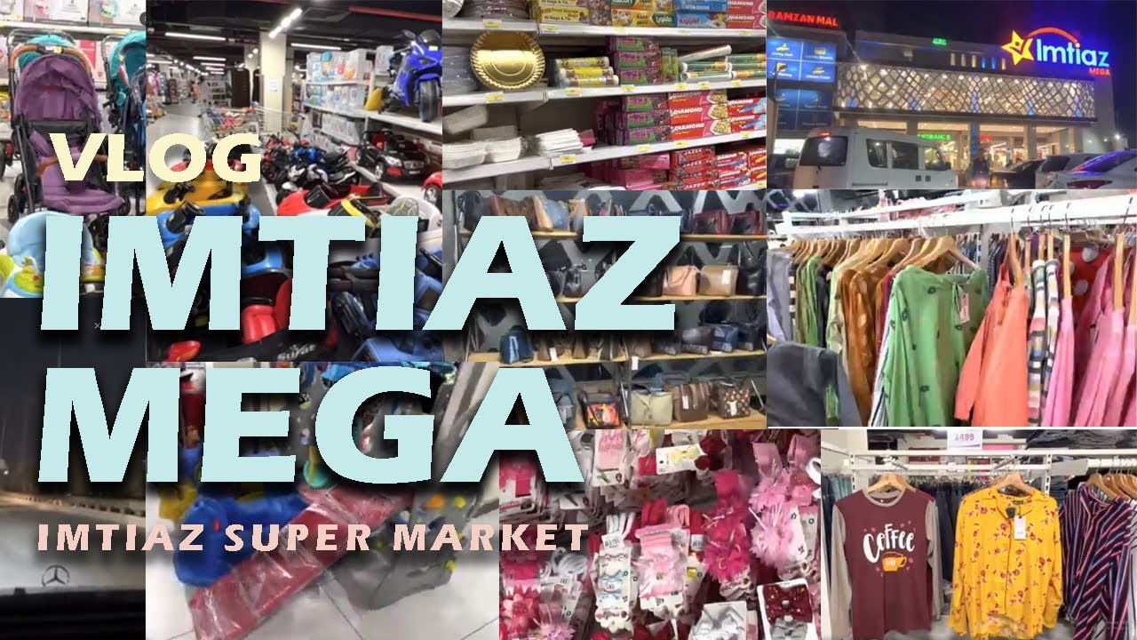 Imtiaz Mega | Imtiaz Super Market | Shopping Vlog | Unveiling Imtiaz ...
