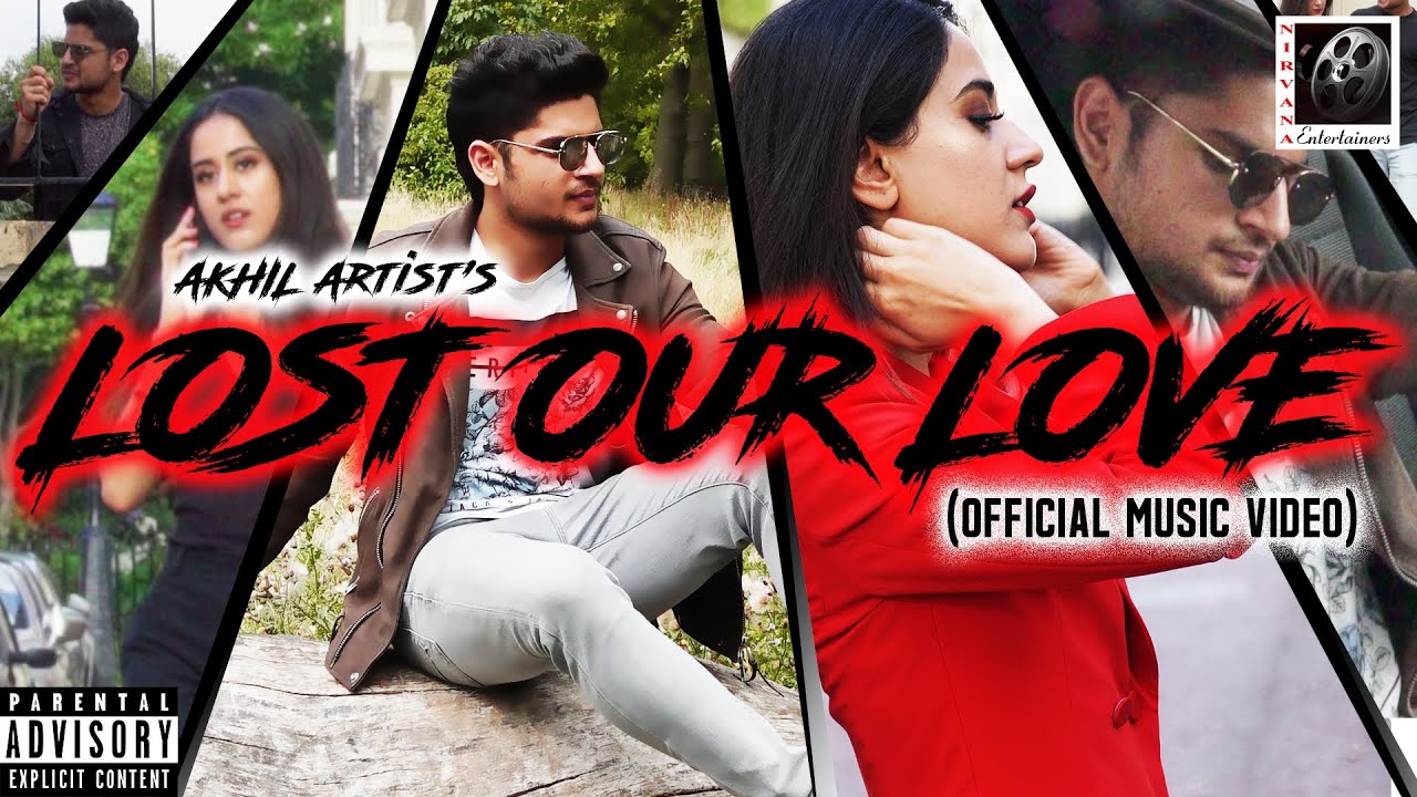 Lost Our Love : Akhil Artist I Latest Song 2020 I Official Music Video ...