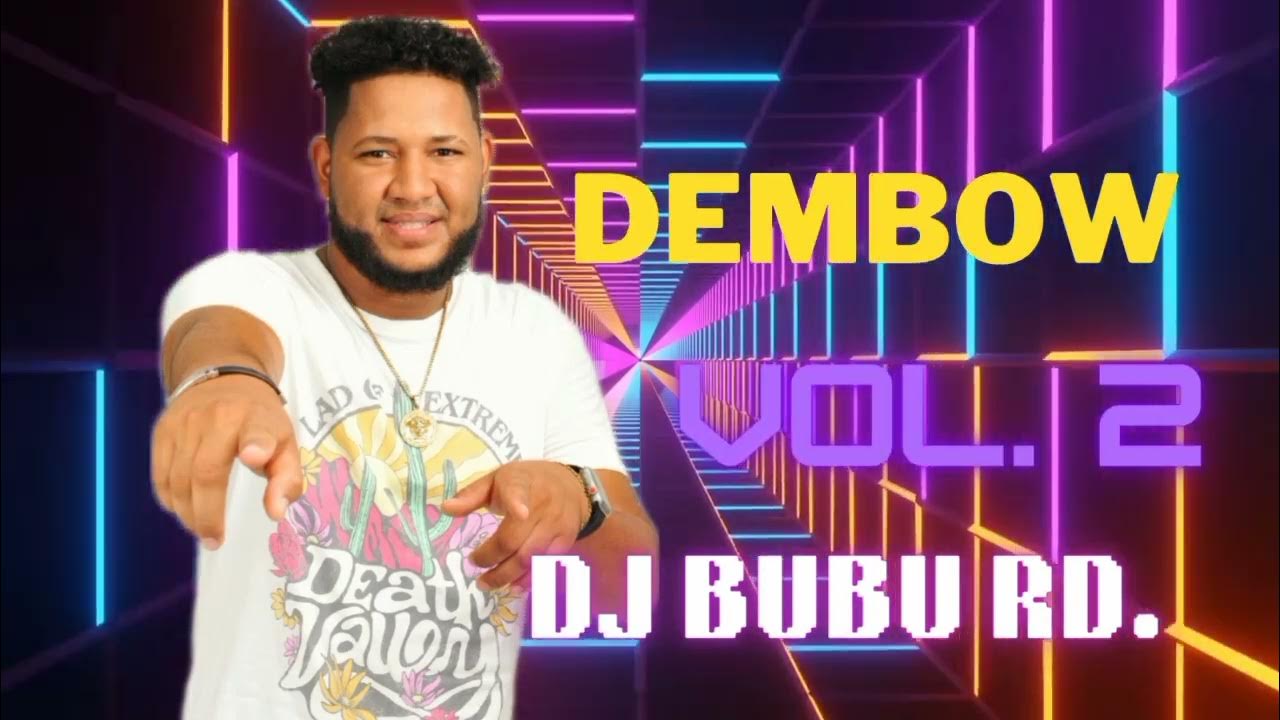 DEMBOW MIX 2023 VOL 2 (Socorro) Pa La 42. DJ BUBU - RD. #dembow #dembowdominicano - YouTube