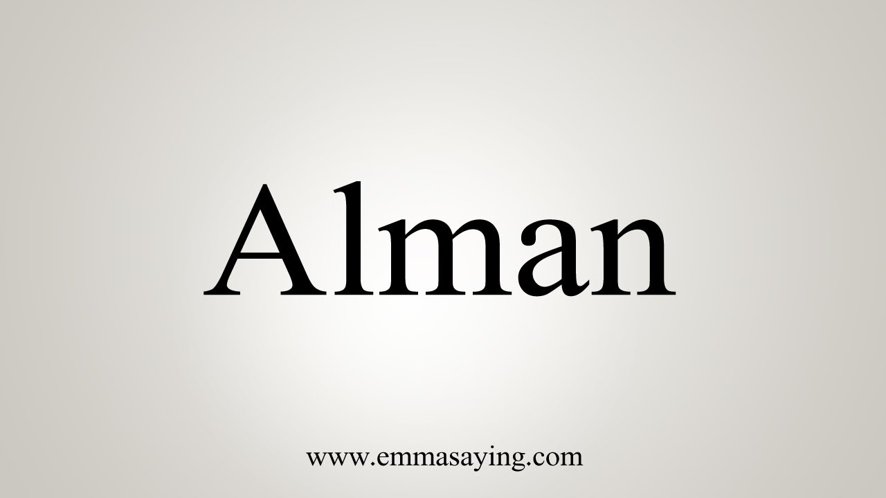 How To Say Alman - YouTube