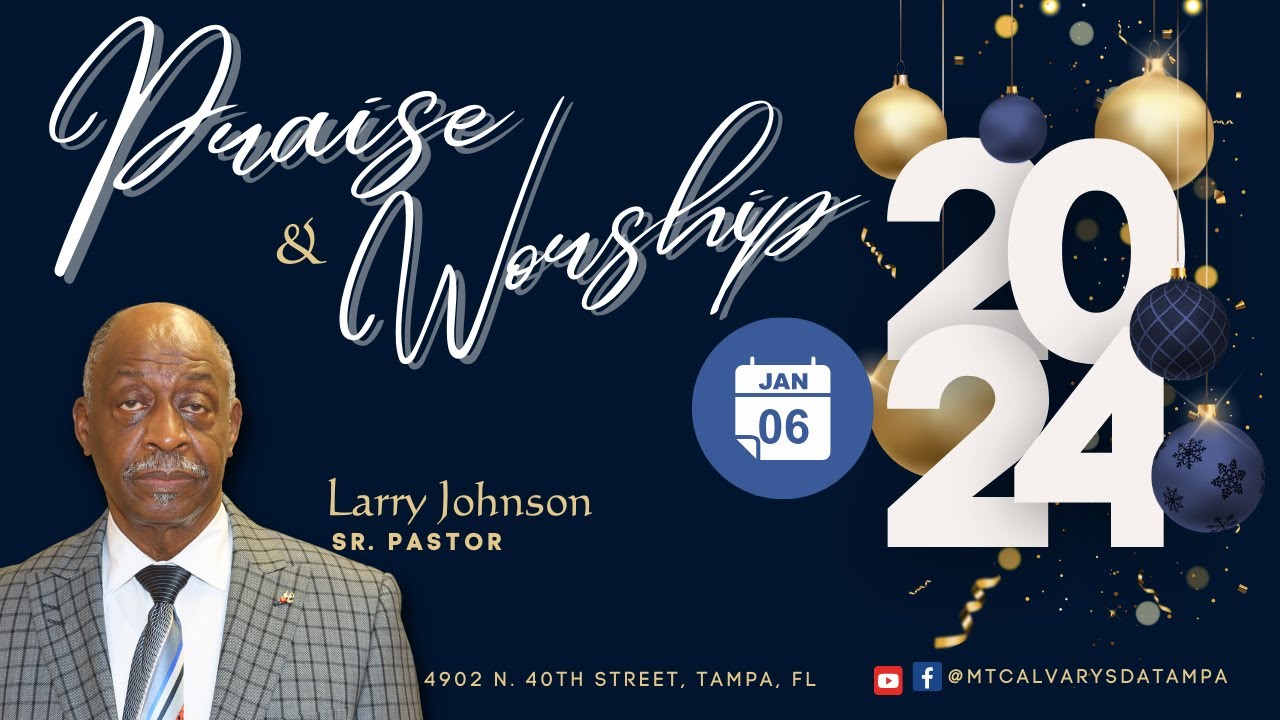 Praise & Worship Experience | Pastor Larry Johnson | 01.06.24 - YouTube
