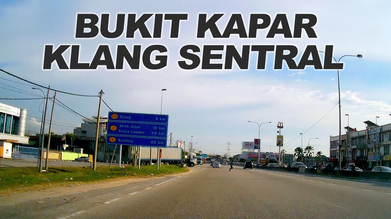 Selangor: Jalan Kempas, Bukit Kapar - Jalan Cerakah - Meru - Klang ...