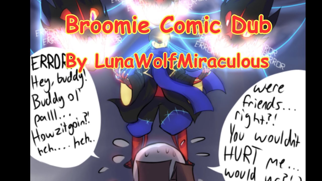 Undertale Broomie Comic Dub (ft. Ink and Error) - YouTube