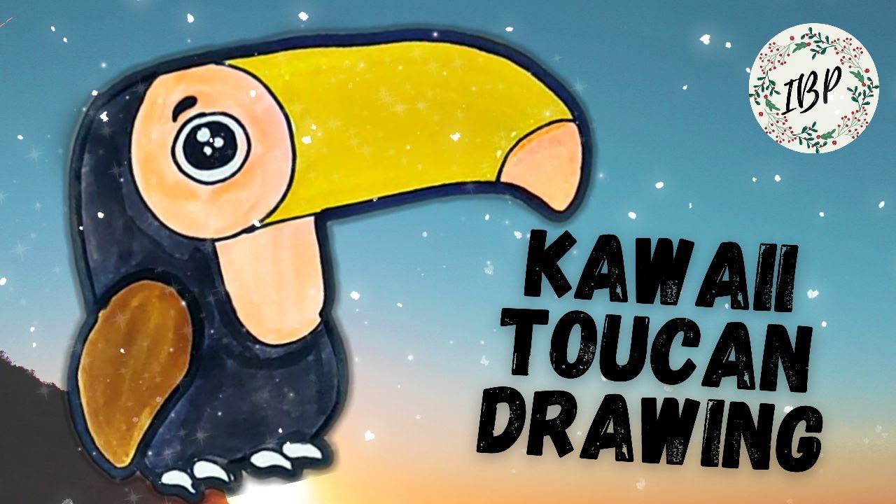 Kawaii Toucan Drawing | Easy To Draw For Kids | Draw + Colour | Quick ...