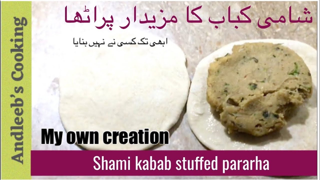 Shami kabab ka paratha |my own creation shami kabab paratha - YouTube