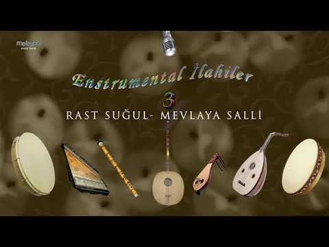Mevlaya Salli Ve Sellim Daimen Ebeda - Rast Suğul  -  Enstrumental