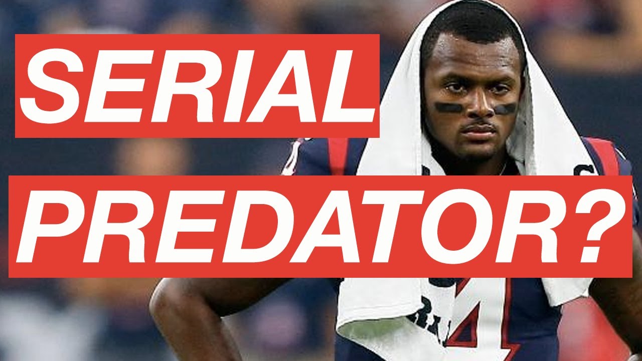 Deshaun Watson - SERIAL PREDATOR? - YouTube