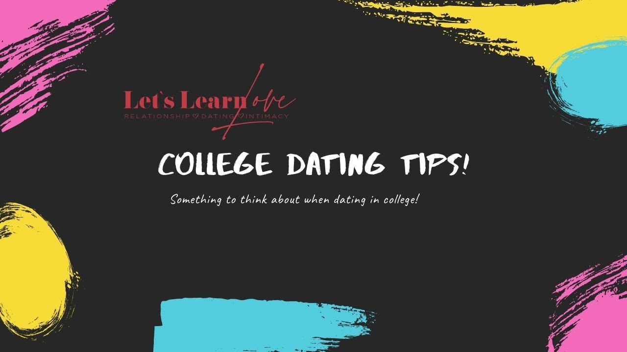 Dating Tips For College Students!! - YouTube