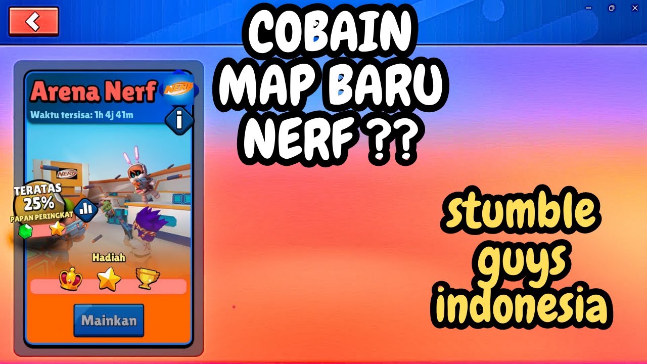 FULL NERF. COBAIN MAP NERF DI | stumble guys indonesia - YouTube