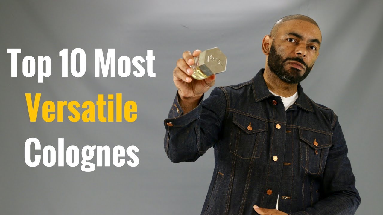 The Top 10 Most Versatile Colognes - YouTube