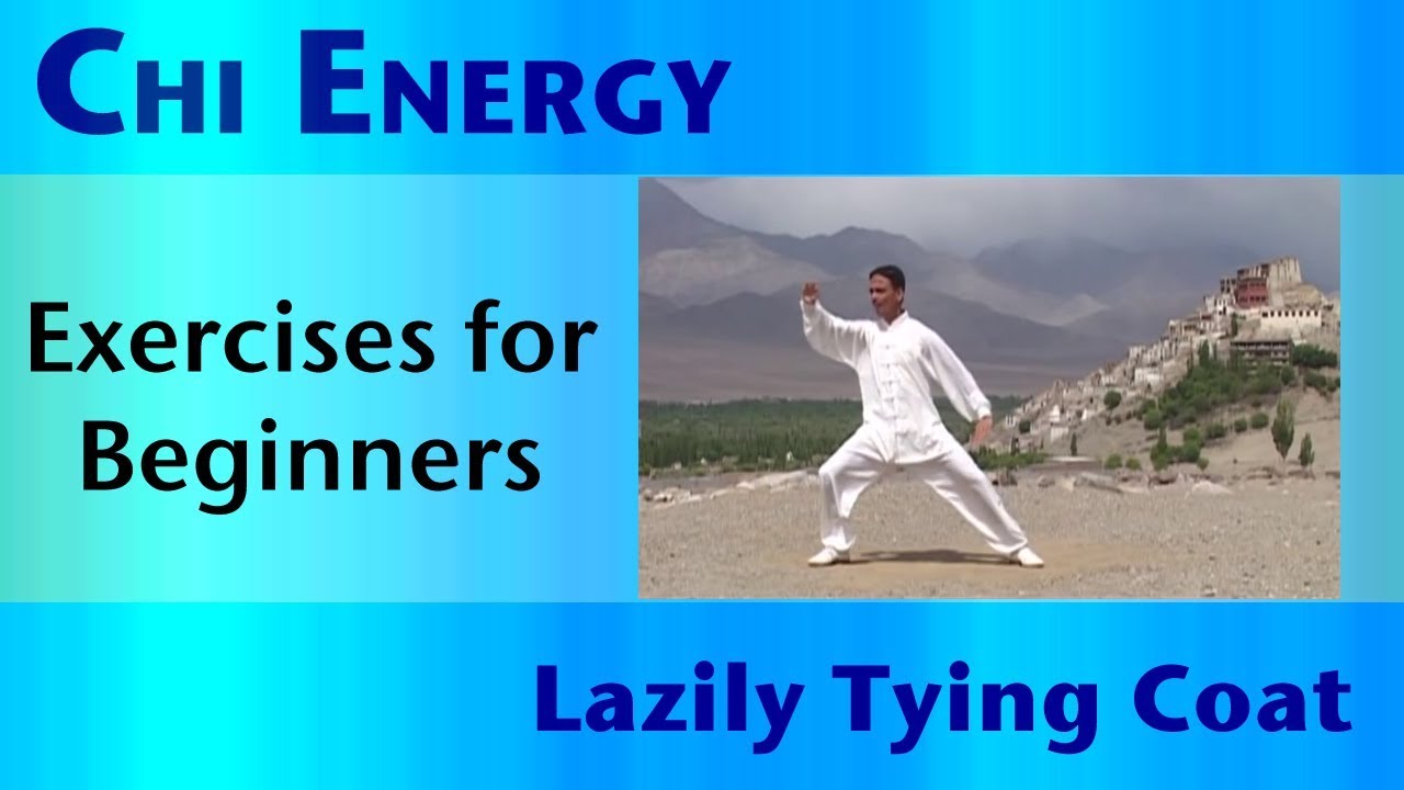 Chi Energy | Exercises For Beginners | Lazily Tying Coat - YouTube