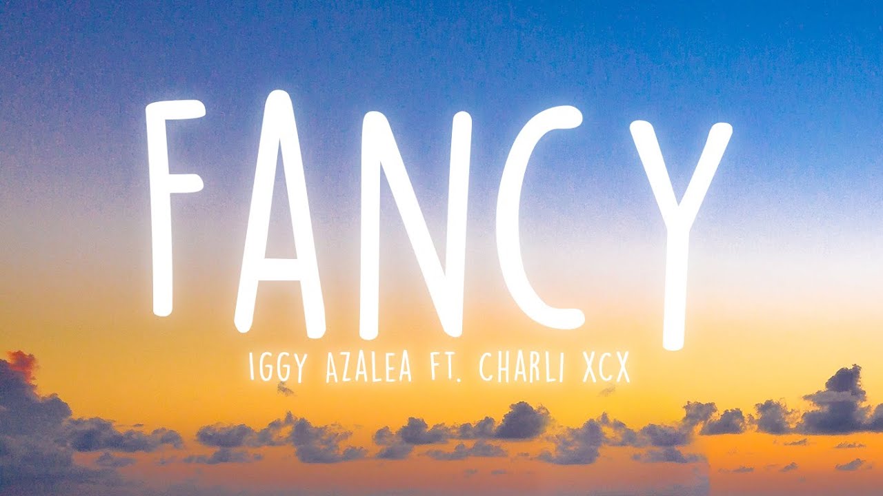 Iggy Azalea - Fancy (Lyrics) ft. Charli XCX - YouTube