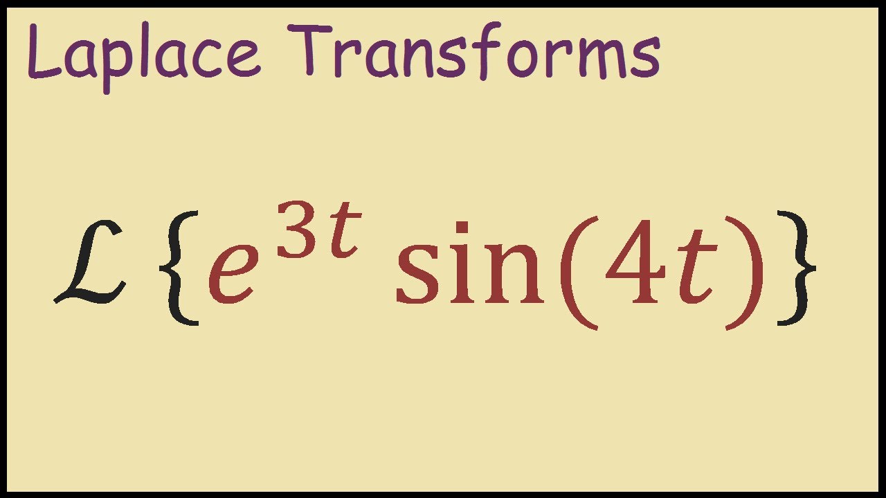 Laplace Transform Of E 3t sin 4t YouTube
