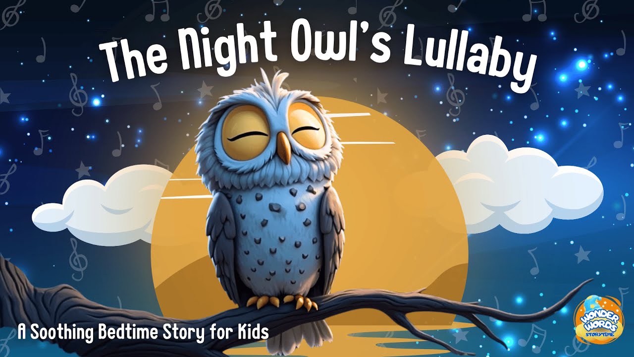 🌙🦉 The Night Owl’s Lullaby: A Soothing Bedtime Story for Kids ...