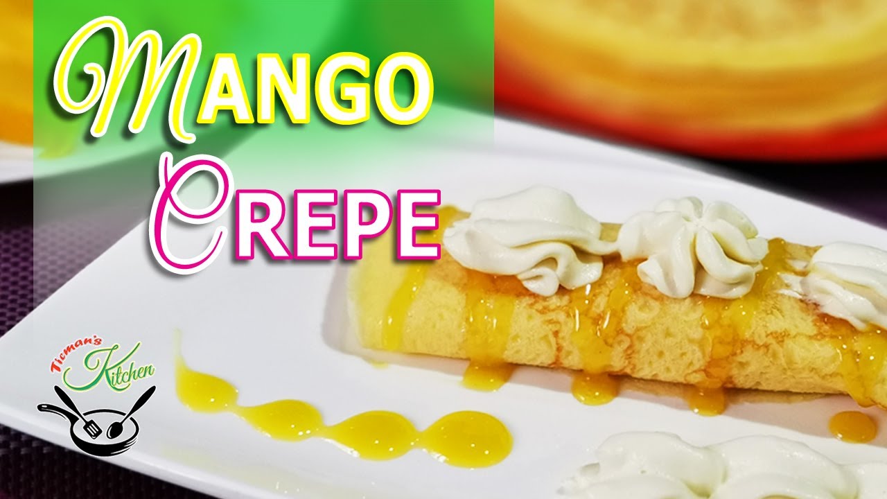 Mango Crepe | Sweet Mango Crepe With Whipped Cream | Dessert Mango ...