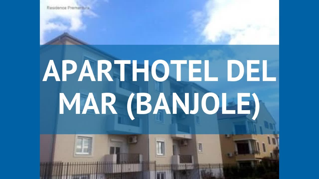 APARTHOTEL DEL MAR (BANJOLE) 4* Истрия обзор – АПАРТХОТЕЛ ДЕЛЬ МАР ...