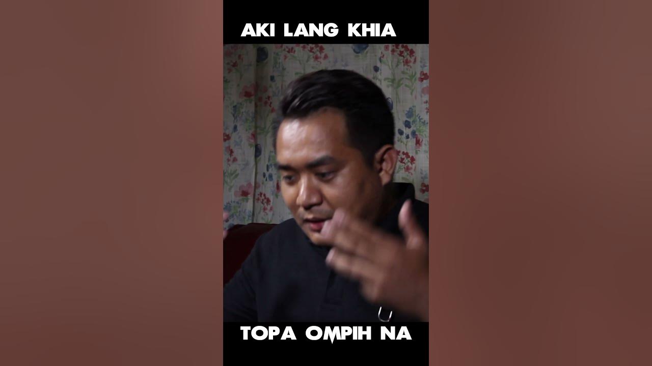 Aki lang khia Topa Ompihna // Sia Thangtawng #shorts - YouTube