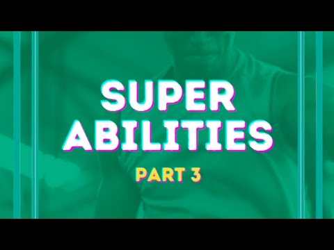 SUPER ABILITIES (Part 3) - YouTube