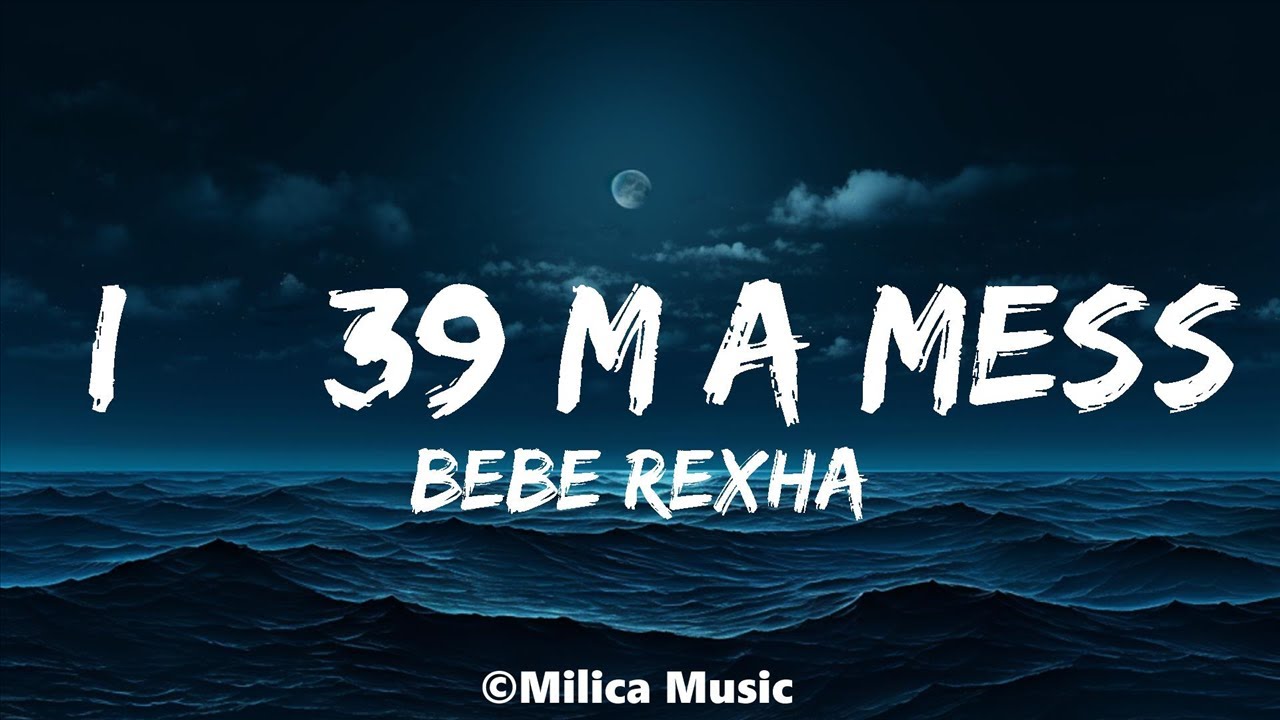 Bebe Rexha - I'm A Mess (Lyrics) | Best Songs - YouTube