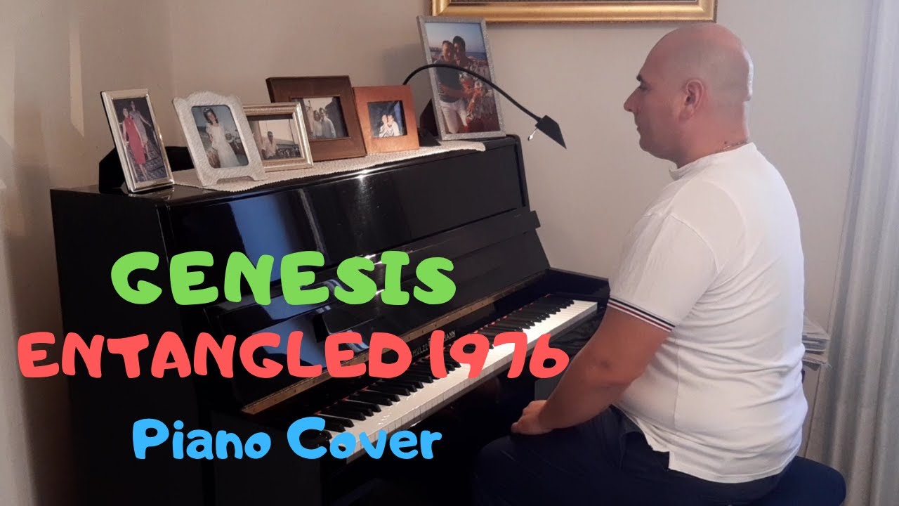 "Entangled" - Genesis Piano Cover 1976 Chords - Chordify