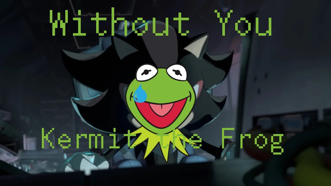 Shadow: Dark Beginnings - Without You Cover - Kermit The Frog (One take ...