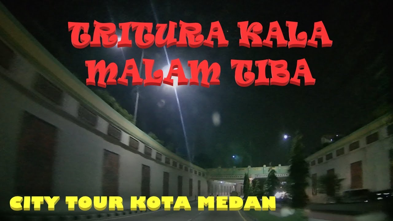 City Tour Kota Medan Night View 2021 (Tritura) - YouTube