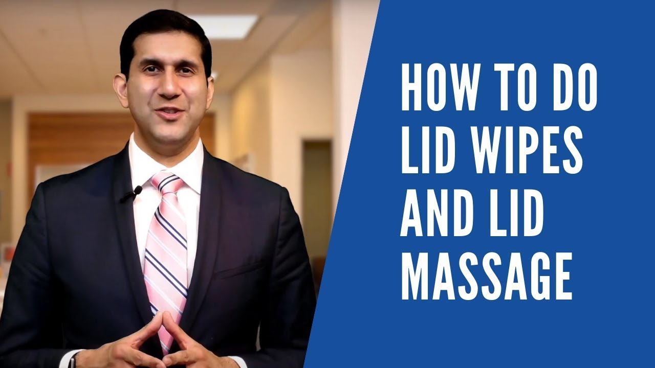 How to do Lid Wipes and Lid Massage for Dry Eye/Blepharitis/MGD ...