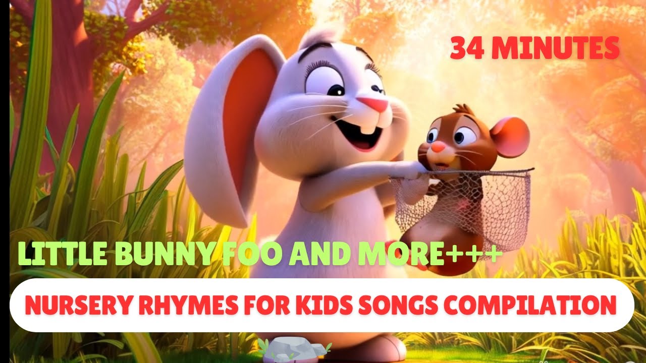 Nursery Rhymes for Kids Songs Compilation | Little bunny Foo and more ...