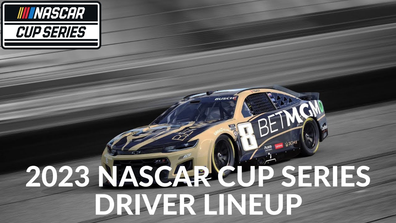 2023 NASCAR Cup Series Driver Lineup - YouTube
