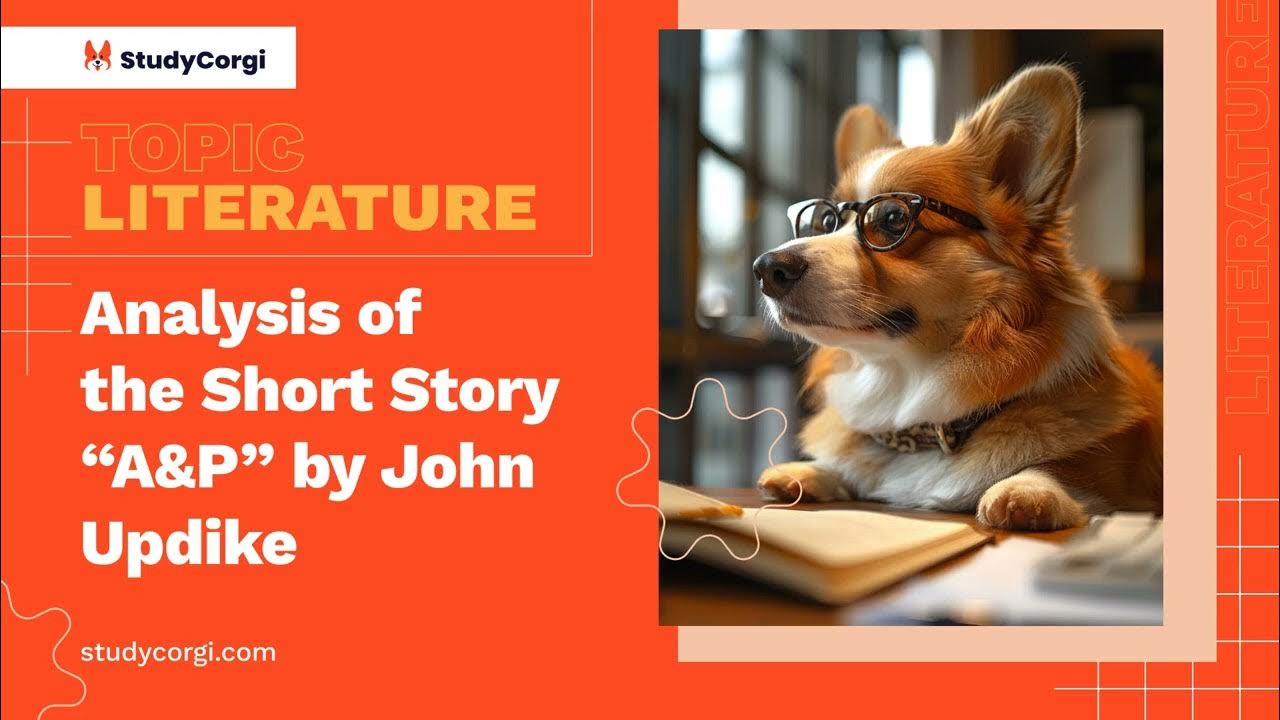 Analysis of the Short Story “A&P” by John Updike - Essay Example - YouTube