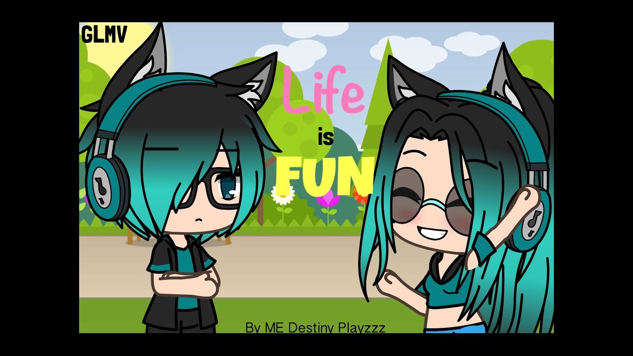 Life Is Fun || GLMV - YouTube