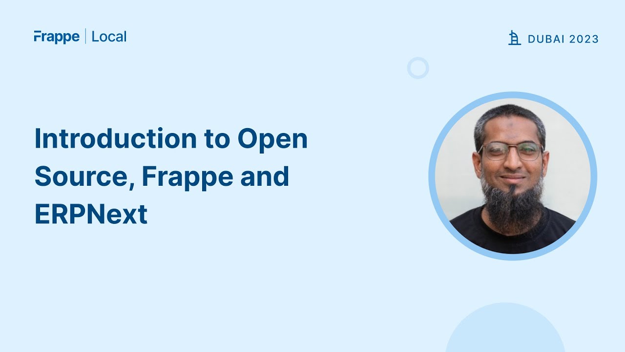 Introduction to Open Source, Frappe and ERPNext | Umair Sayed - YouTube