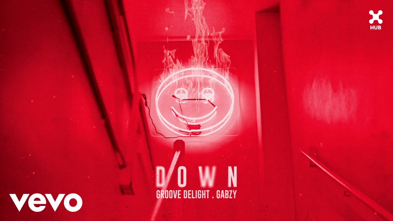 Groove Delight, Gabzy, HUB - D O W N (Audio) - YouTube Music