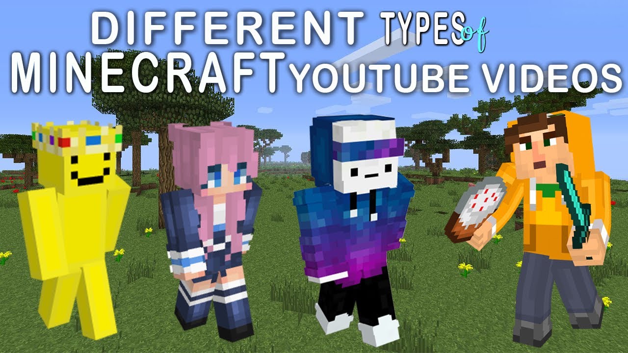 Different Types of Minecraft Youtube! - YouTube