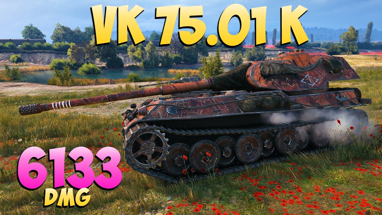 VK 75.01 K - 5 Kills 6.1K DMG - A real experience! - World Of Tanks ...