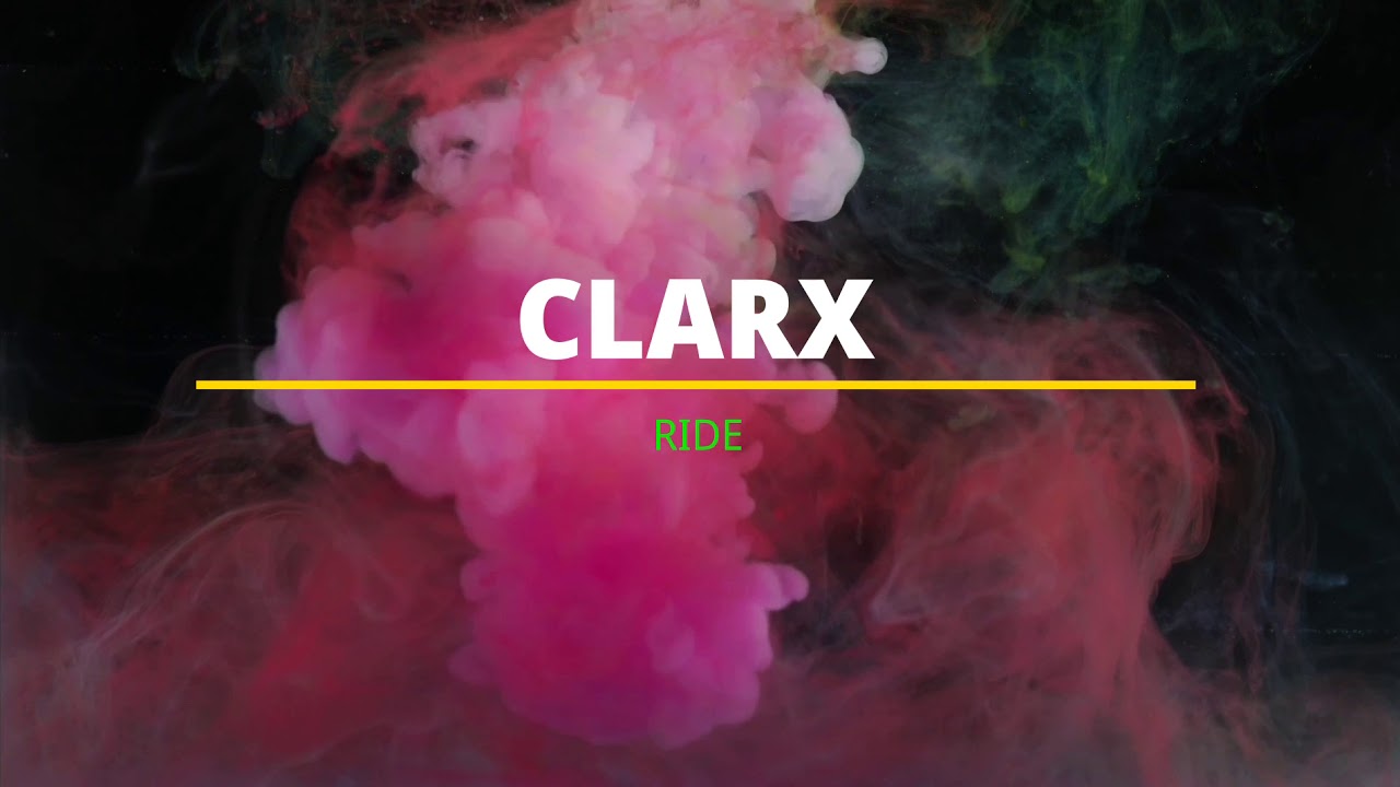 Clarx - RIDE - YouTube