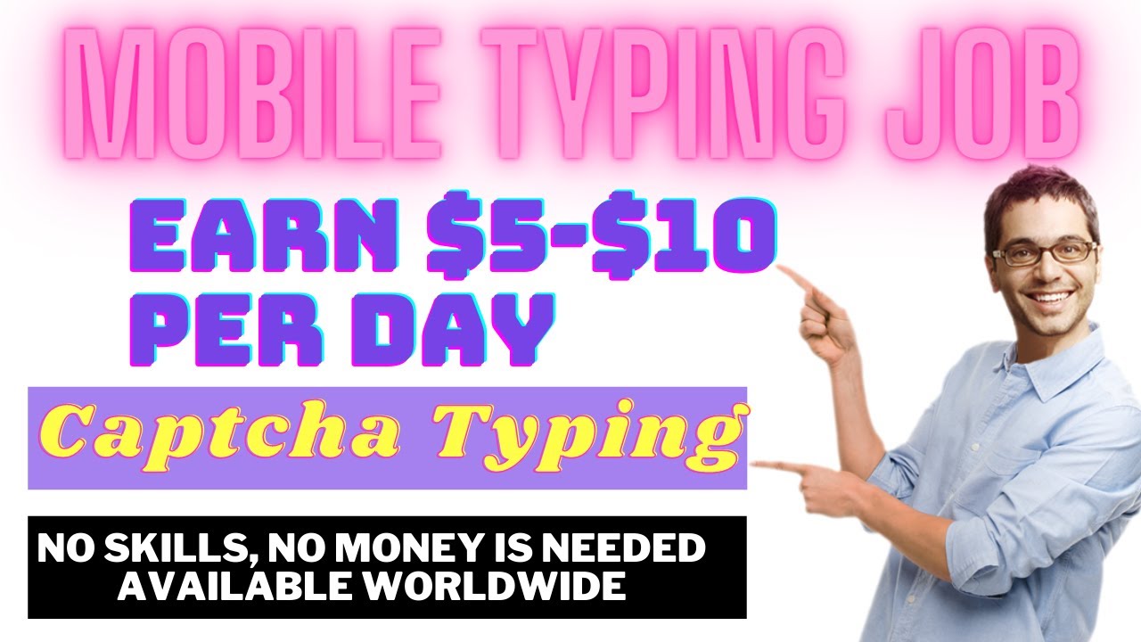 Captcha Typing Job, Mobile Typing Job, Data Entry Work, Captcha Filling ...