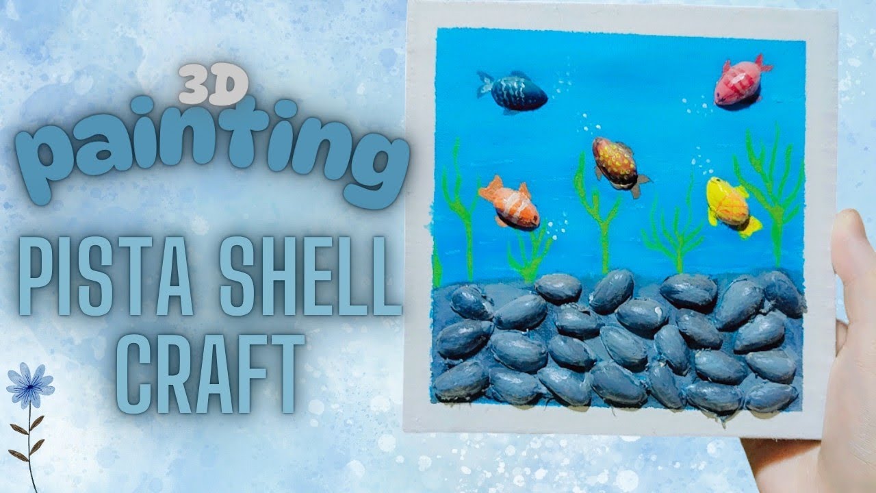 DIY aquarium art | pista shell craft idea | 3D painting | ocean ...
