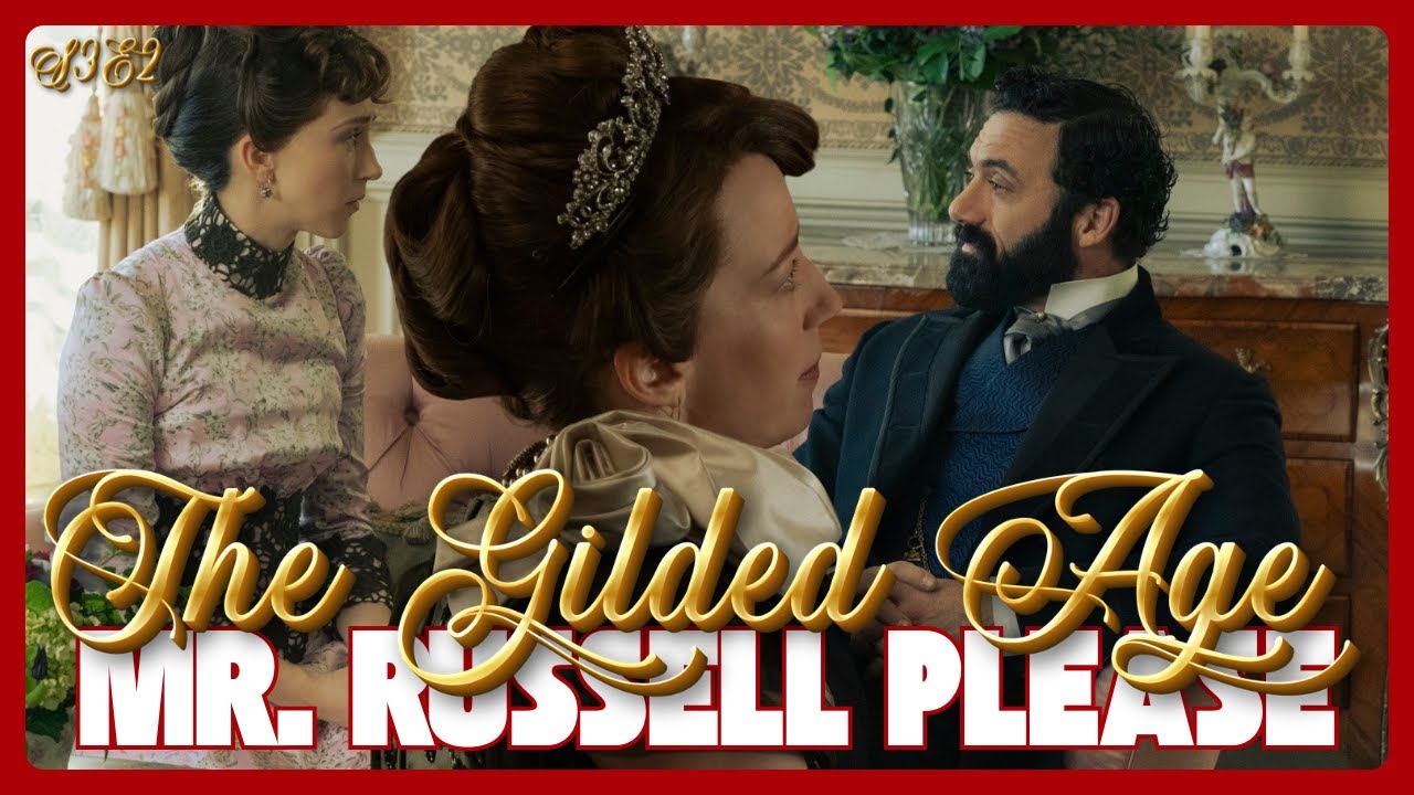 The Gilded Age S3 E2 Recap & Review: Mr.Russell You Have 30 Minutes ...