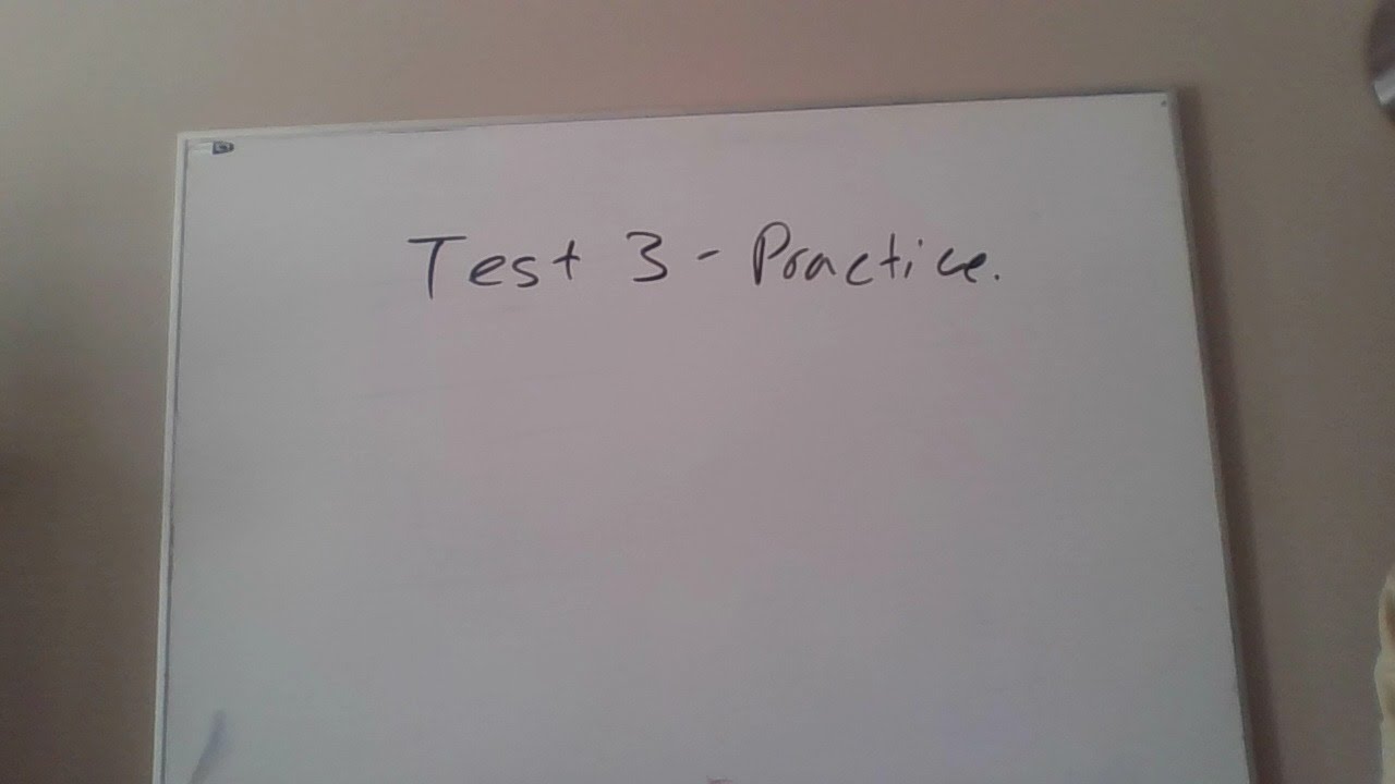 test 3 - practice - answers - YouTube