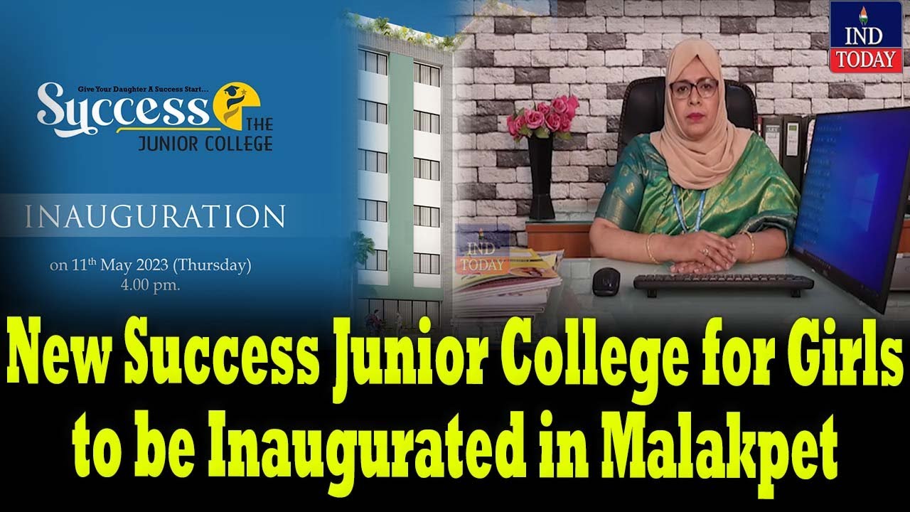 New Success Junior College for Girls to be Inaugurated in Malakpet ...