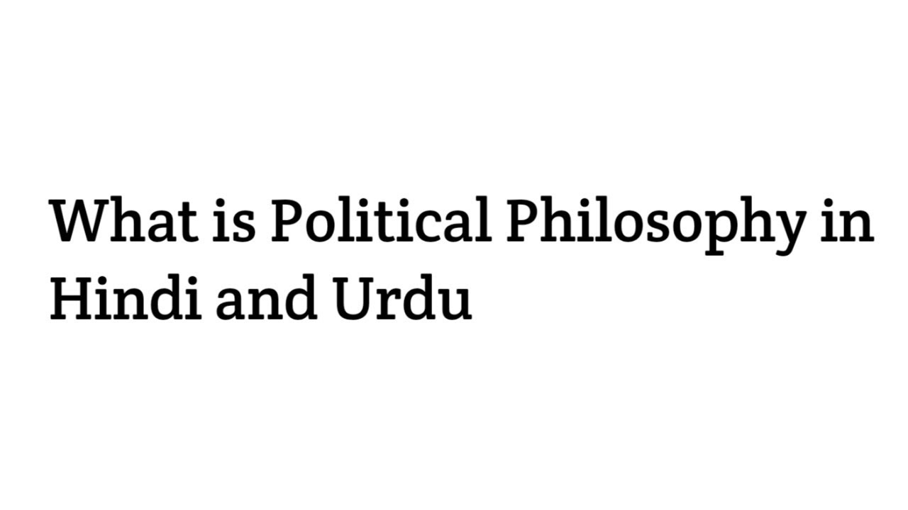 Political Philosophy In Hindi And Urdu YouTube political-philosophy-in-hindi-and-urdu-youtube