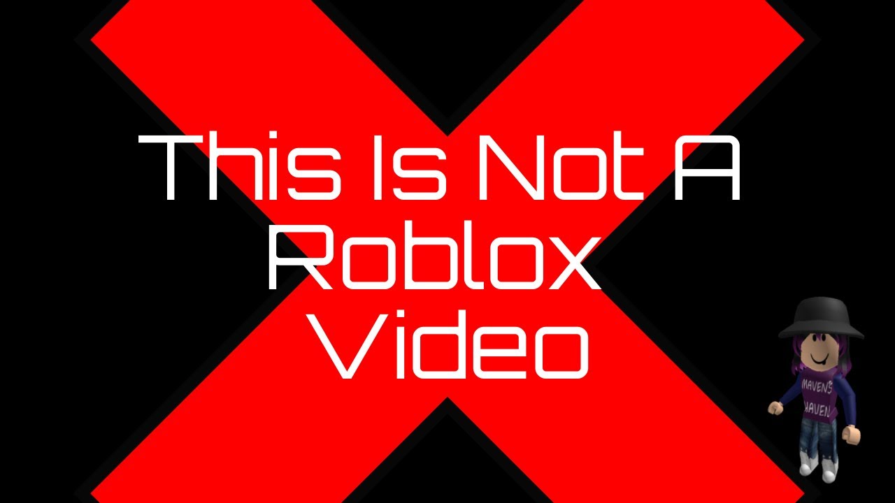 This Is Not A Roblox Video... - YouTube